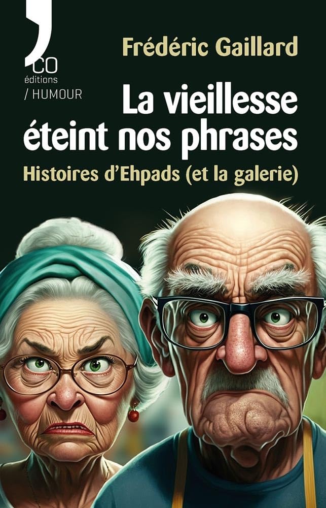 La vieillesse éteint nos phrases: Histoires d'Epads (et la galerie ...