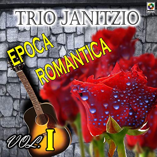 Amazon.co.jp: Época Romántica, Vol. 1 : Trío Janitzio: Digital Music