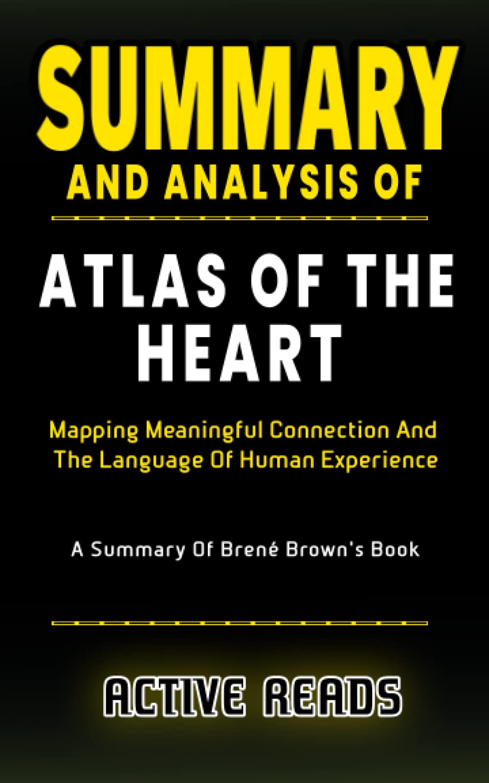 Buy SUMMARY AND ANALYSIS OF ATLAS OF THE HEART: ping Meaningful Connection And The Language Of ...