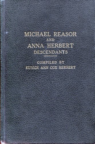 Michael Reasor and Anna Herbert Descendants: Eunice Ann Cox Herbert ...