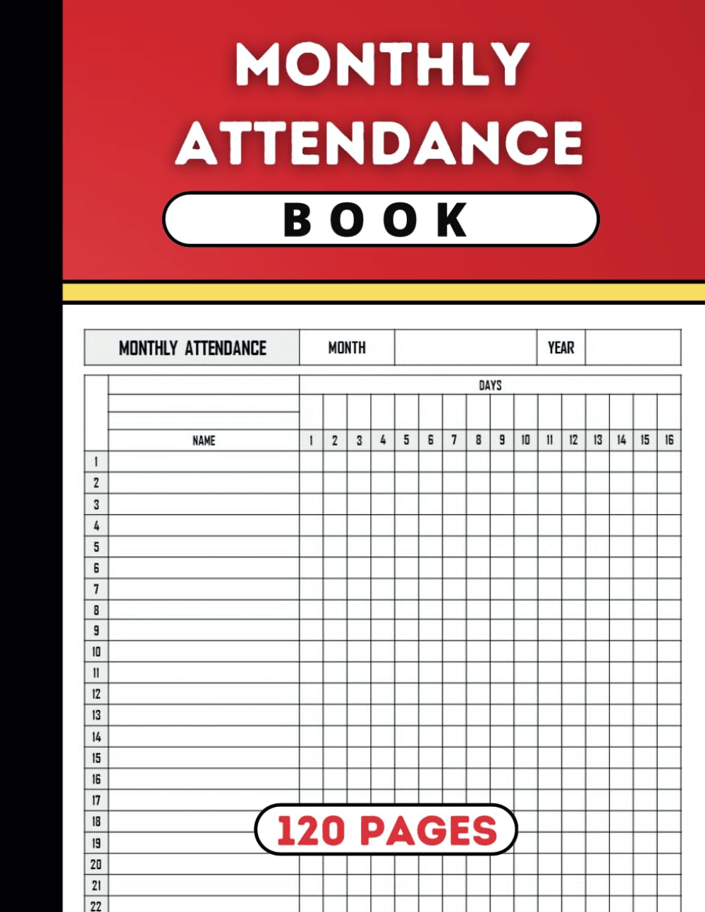 Monthly Attendance Book: An Unfilled Absence Tracking Log suitable for ...