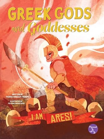I Am Ares! (Greek Gods and Goddesses) : Troupe, Thomas Kingsley ...
