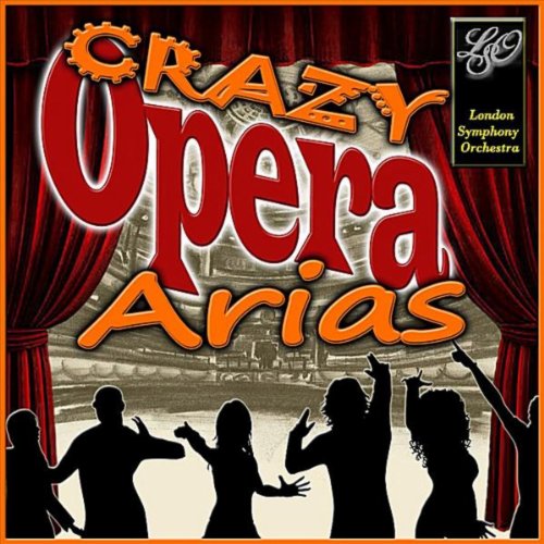 Play Arias: Crazy Opera by The London Symphony Orchestra on Amazon Music