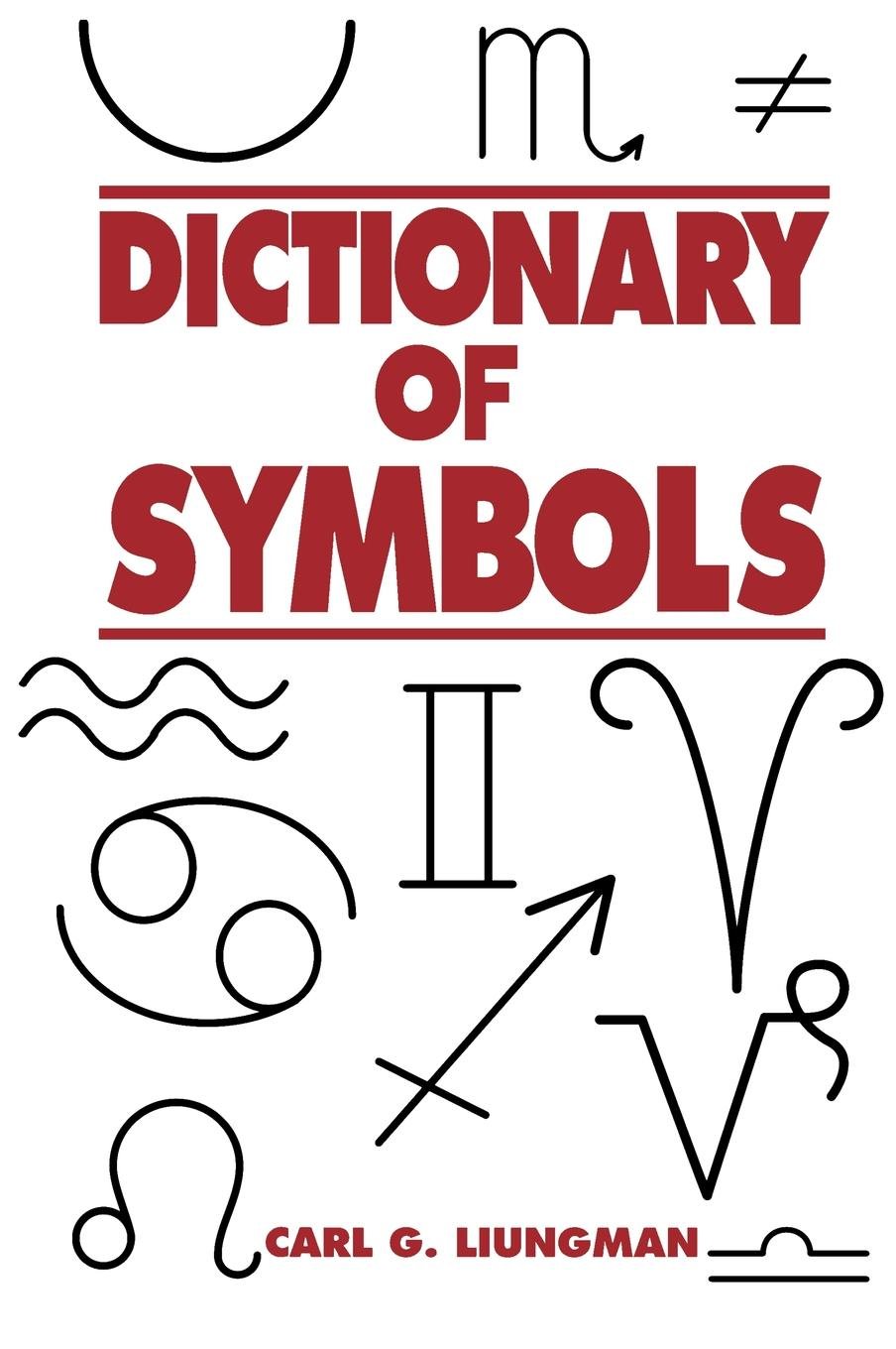 Dictionary of Symbols: Liungman, Carl G.: 9780874366105: Amazon.com: Books