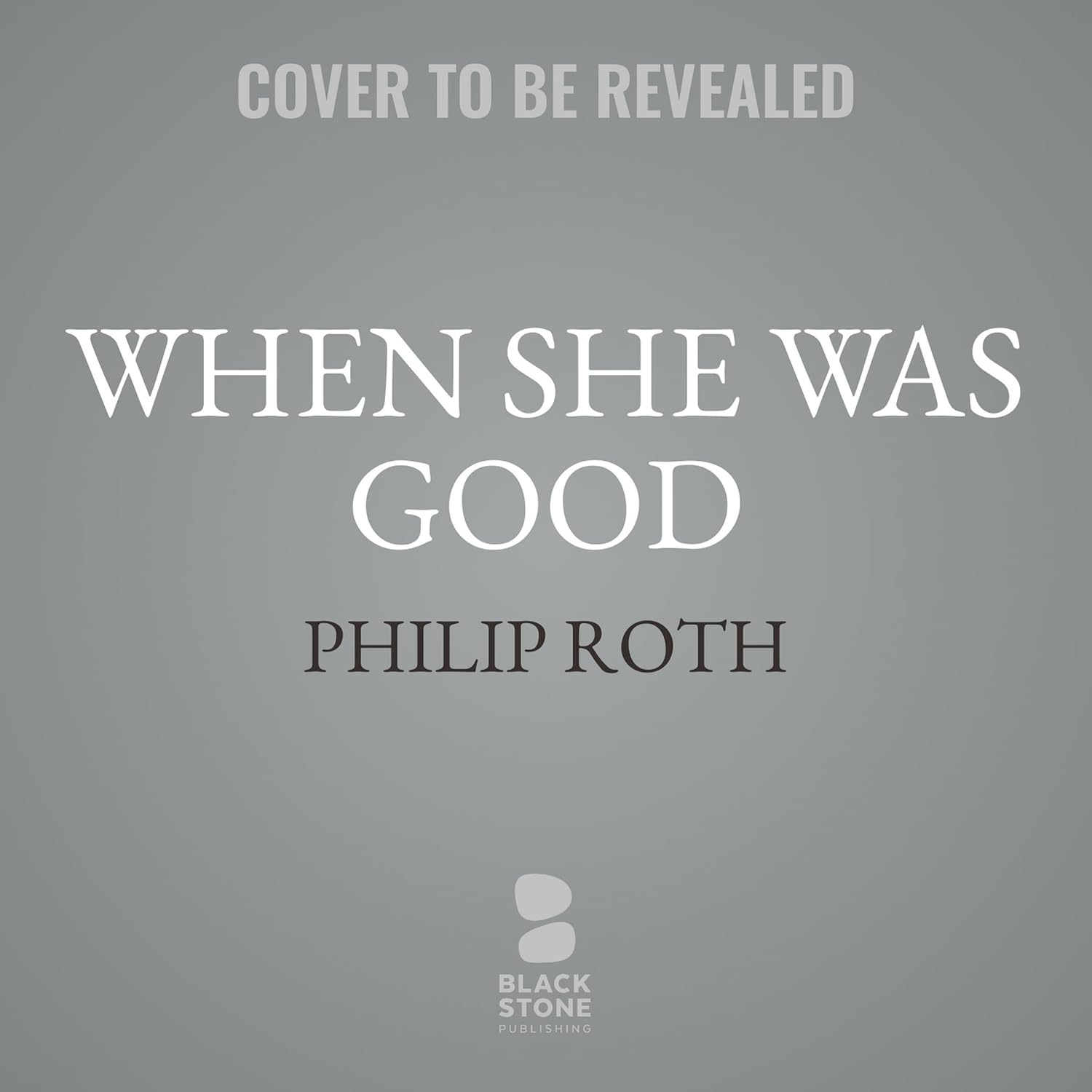 When She Was Good: Philip Roth: 9798212383646: Amazon.com: Books