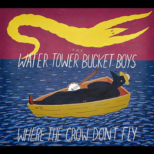 Play Where the Crow Don't Fly by Water Tower Bucket Boys on Amazon Music