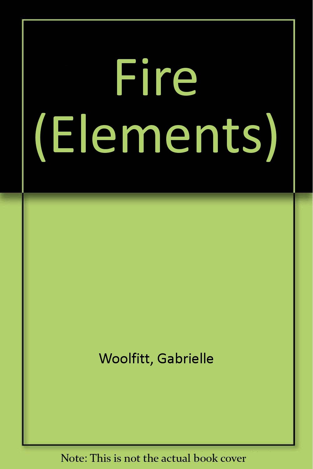 The Elements: Fire (The Elements): Kat Lister: 9780750203548: Amazon ...