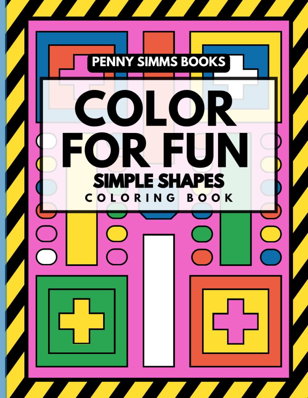 Amazon.com: Color For Fun: Simple Shapes Coloring Book (8.5 in x 11 in ...