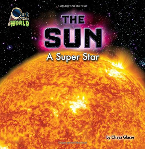 Buy The Sun: A Super Star (Out of This World) Book Online at Low Prices ...