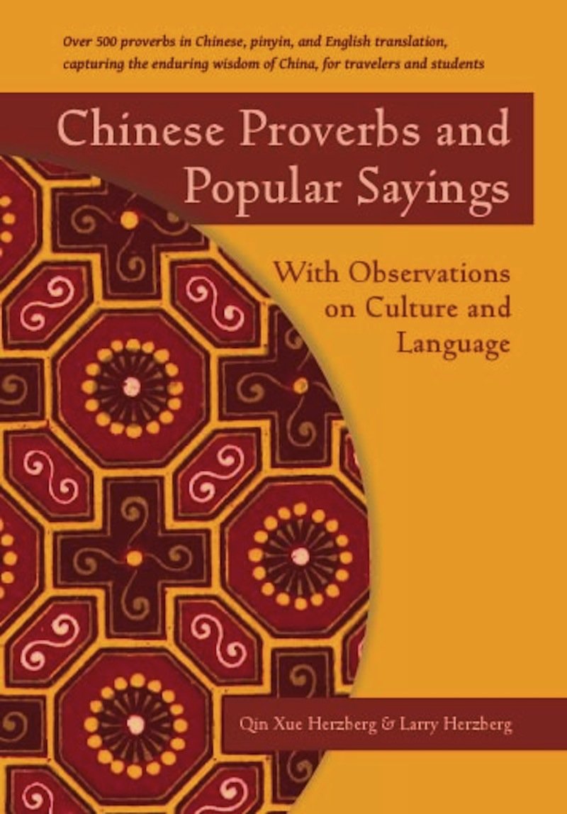 Chinese Proverbs and Popular Sayings: With Observations on Culture and ...