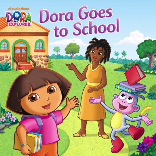 Dora Goes to School (Dora the Explorer) eBook : Nickelodeon ...