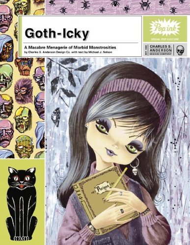Goth-Icky: A Macabre Menagerie of Morbid Monstrosities (A Pop Ink Book ...