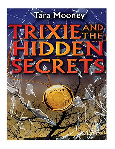 Trixie and the hidden secrets eBook : Mooney, Tara: Amazon.ca: Kindle Store