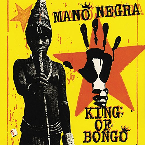 Play King Of Bongo by Mano Negra on Amazon Music