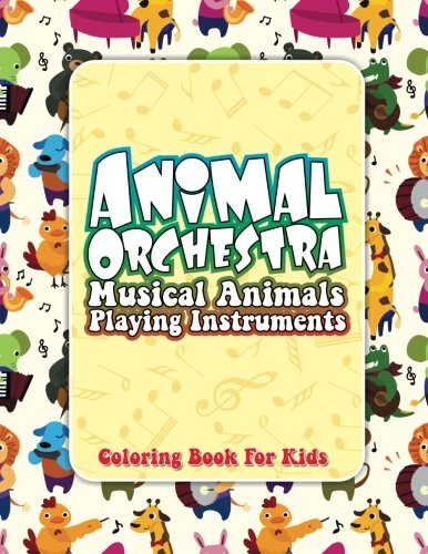 Animal Orchestra Musical Animals Playing Instruments Coloring Book For ...