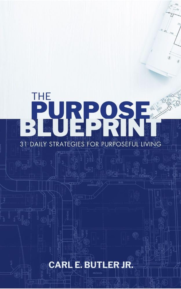 Amazon.com: The Purpose Blueprint: 31 Daily Strategies for Purposeful ...