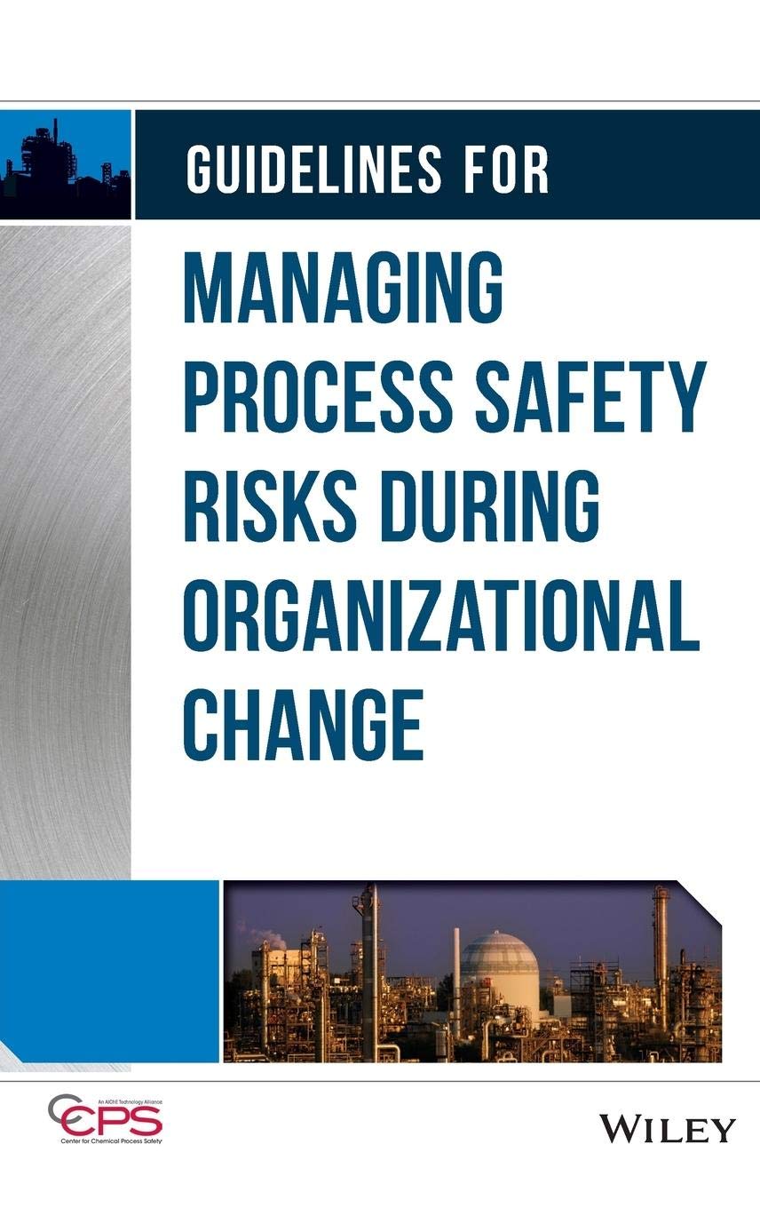 Guidelines for Managing Process Safety Risks During Organizational ...