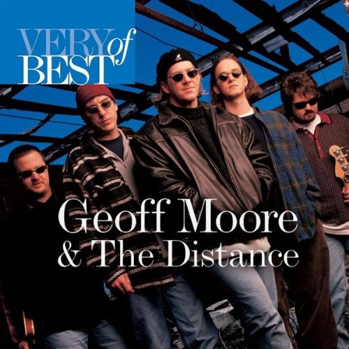 Geoff Moore & The Distance - Very Best of Geoff Moore & The Distance ...