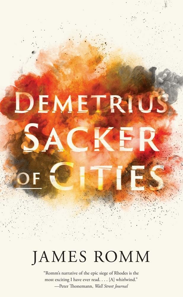 Demetrius: Sacker of Cities (Ancient Lives): Amazon.co.uk: Romm, James ...