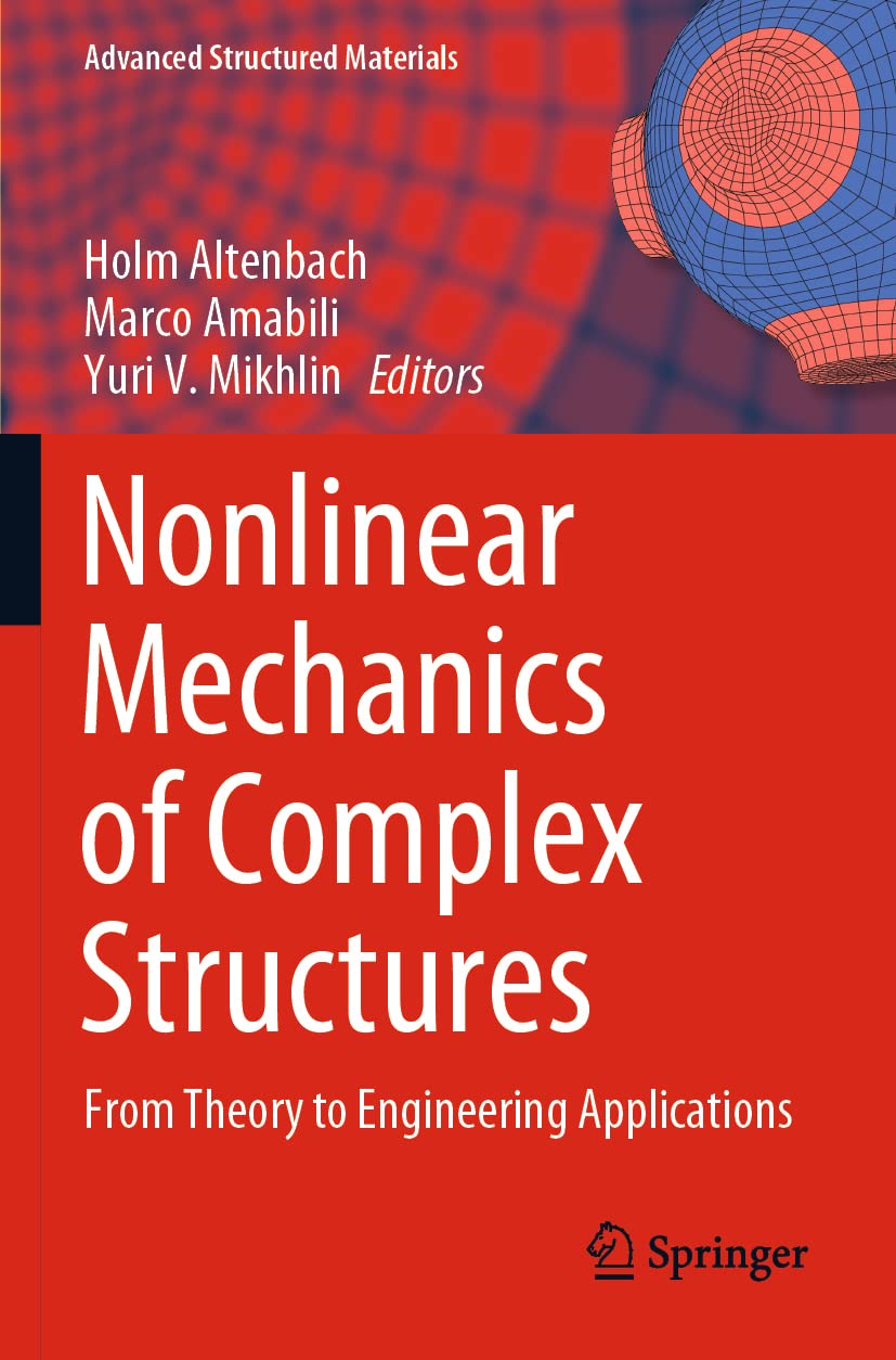 Nonlinear Mechanics of Complex Structures: From Theory to Engineering ...