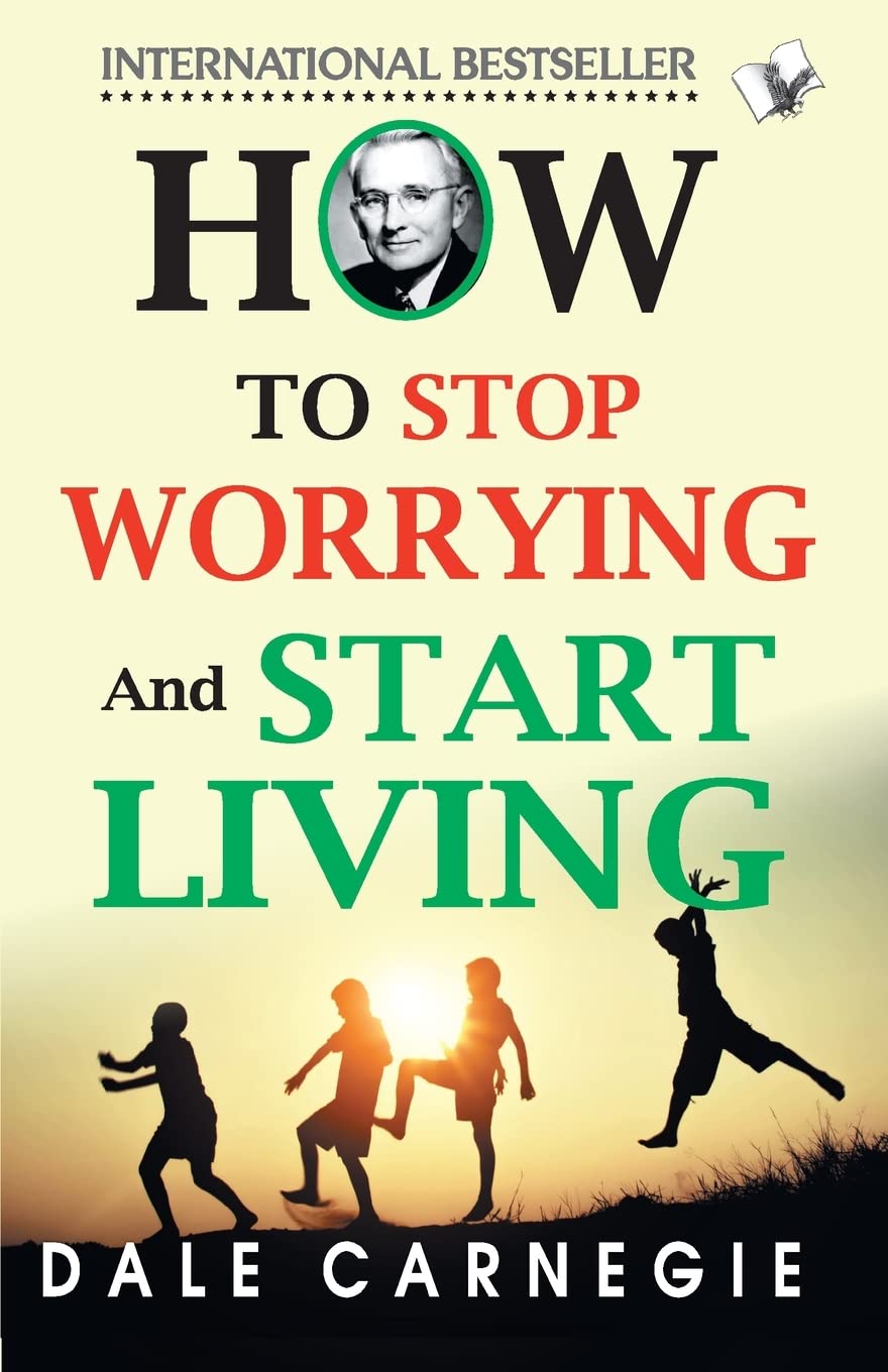 Buy How To Stop Worrying And Start Living Book Online at Low Prices in ...