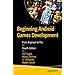 Beginning Android Games: Zechner, Mario: 9781430230427: Amazon.com: Books