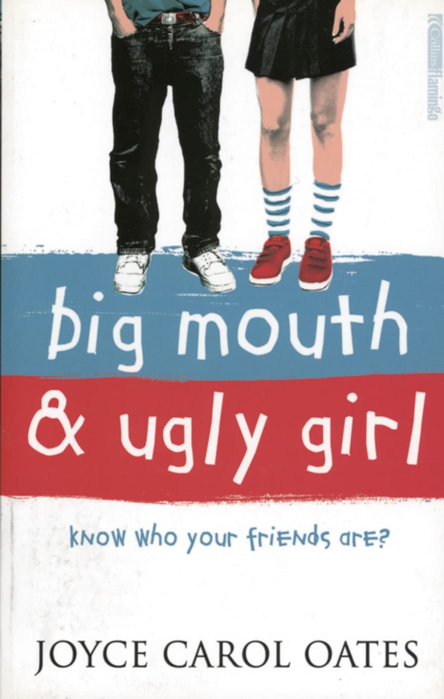 Big Mouth and Ugly Girl. Know who your friends are?: Originalausgabe ...