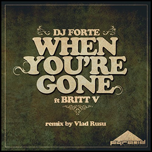 Play When You're Gone by DJ Forte ft. Britt V on Amazon Music