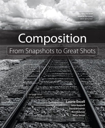 Composition: From Snapshots to Great Shots - Kindle edition by Excell ...