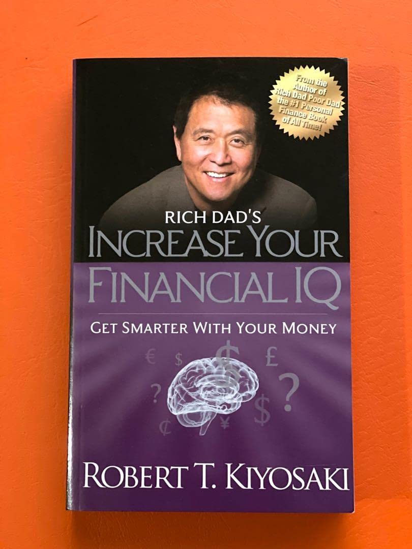 Rich Dad's Increase Your Financial IQ: Get Smarter with Your Money ...