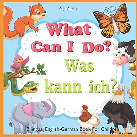 What Can I Do? Was kann ich tun? Bilingual English-German Book For ...
