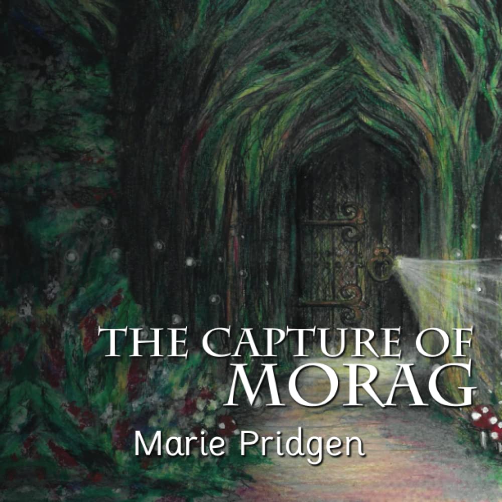 The Capture of Morag: Pridgen, Marie: 9781949184679: Amazon.com: Books