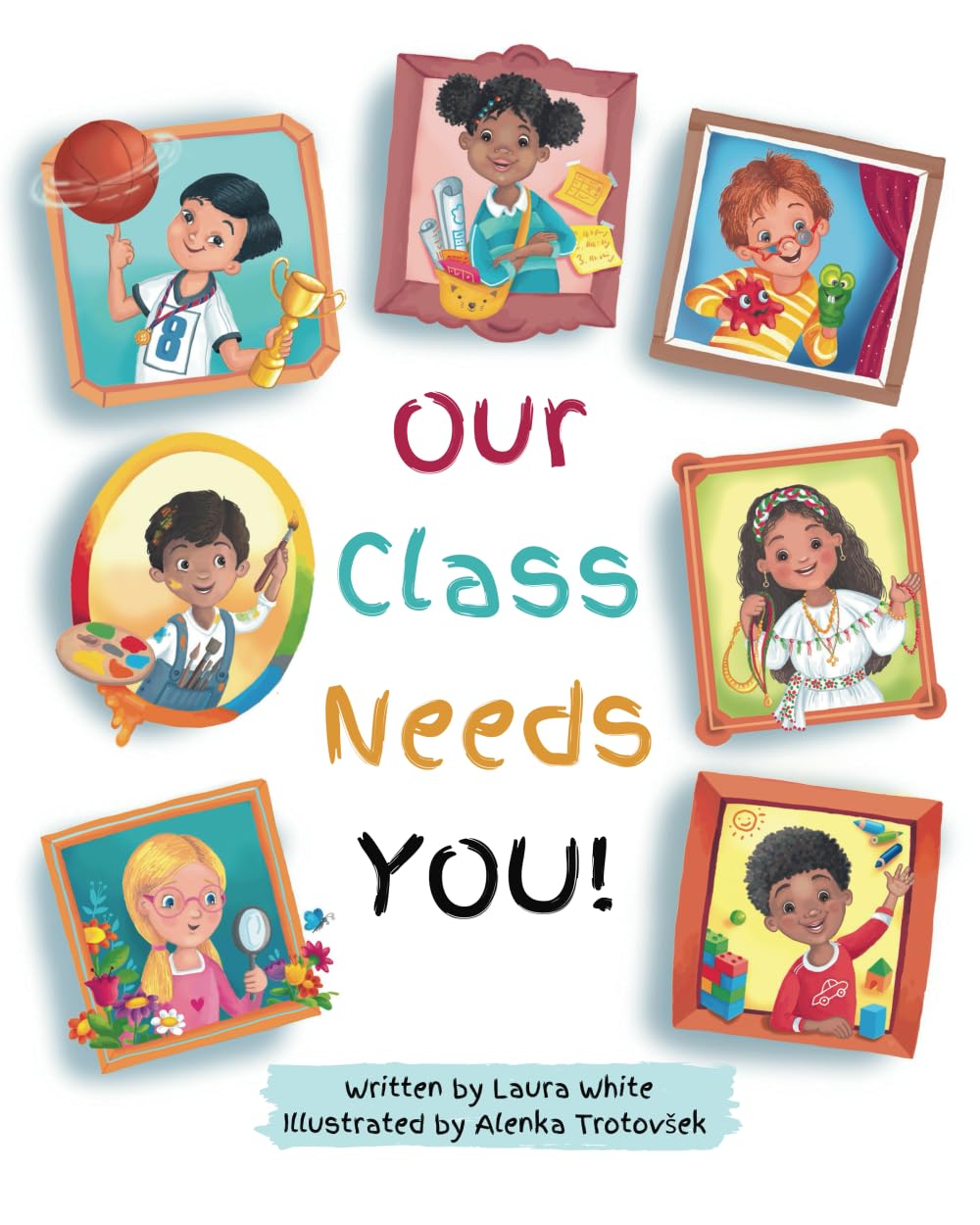 Our Class Needs You: A Back To School Book To Welcome Every Child To ...