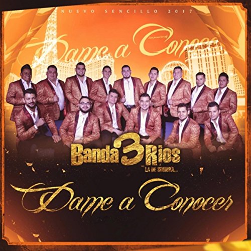 Amazon MusicでBanda 3 RiosのDame a Conocerを再生する