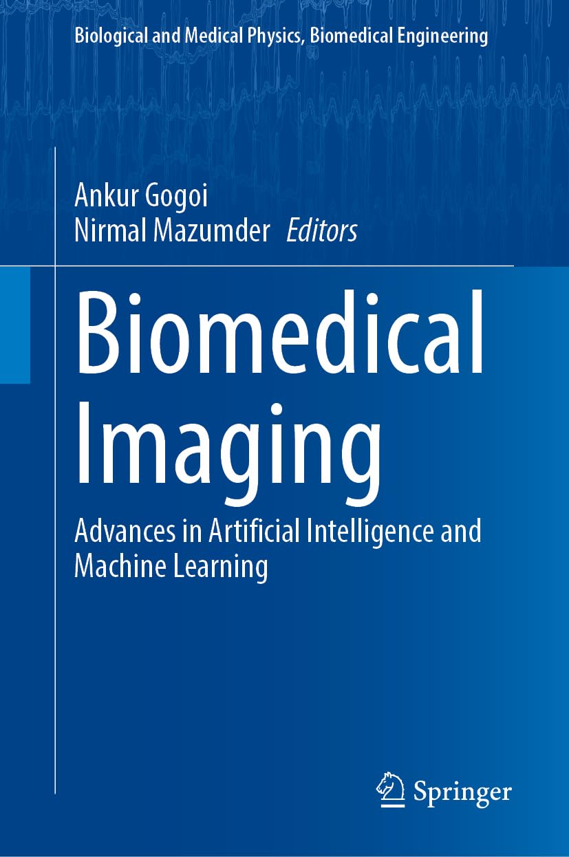 Biomedical Imaging Advances In Artificial Intelligence And Machine Learning Biological And