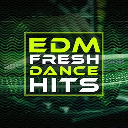 Play EDM Fresh Dance Hits by Fresh EDM on Amazon Music