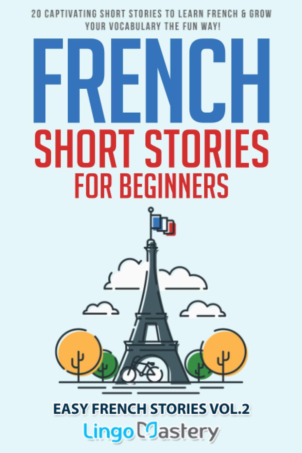 French Short Stories for Beginners: 20 Captivating Short Stories to ...