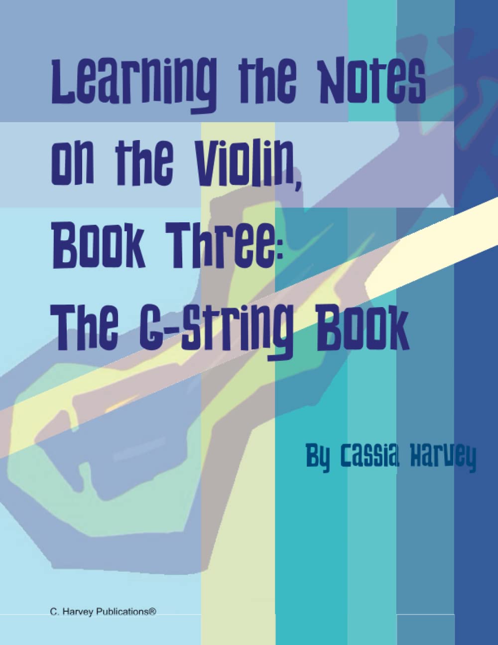 Amazon.com: Learning the Notes on the Violin, Book Three, the G-String ...