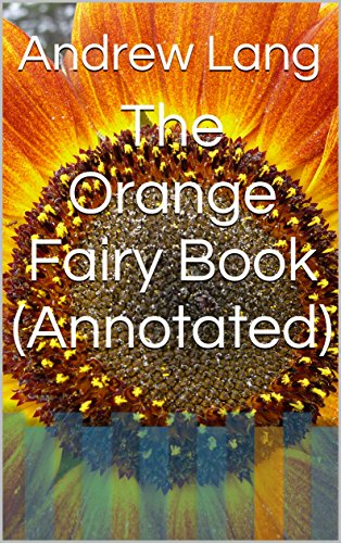 The Orange Fairy Book (Annotated) eBook : Lang, Andrew : Amazon.in ...