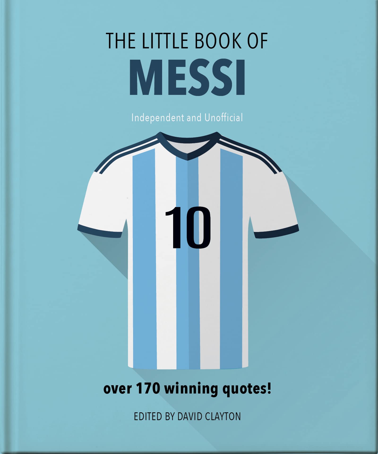 The Little Book of Messi: Over 170 Winning Quotes! : Hippo!, Orange ...