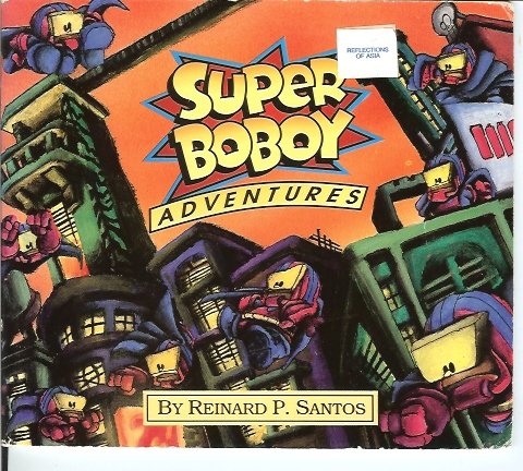 SUPER BOBOY ADVENTURES: Reinard P. Santos: 9789716300475: Amazon.com: Books