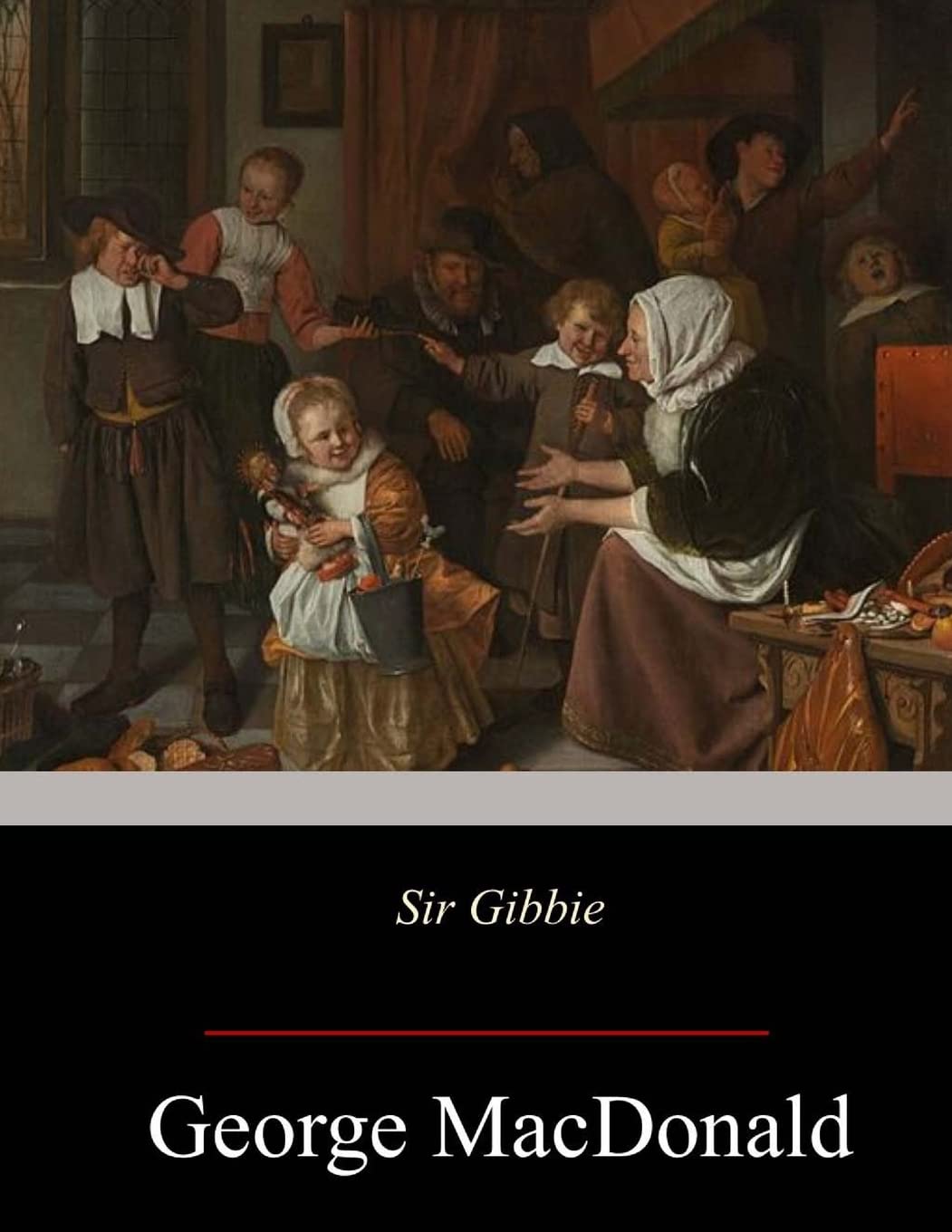 Sir Gibbie: MacDonald, George: 9781547245994: Amazon.com: Books