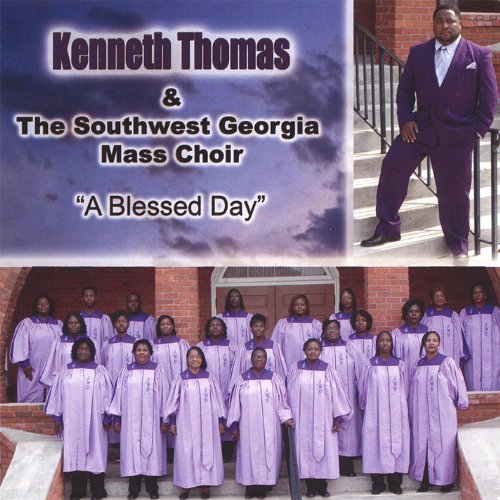 Play A Blessed Day by Kenneth Thomas & the Southwest Georgia Mass Choir ...