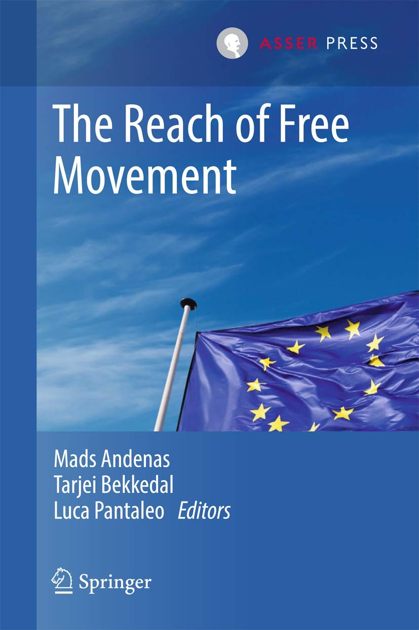 The Reach of Free Movement: Andenas, Mads, Bekkedal, Tarjei, Pantaleo ...
