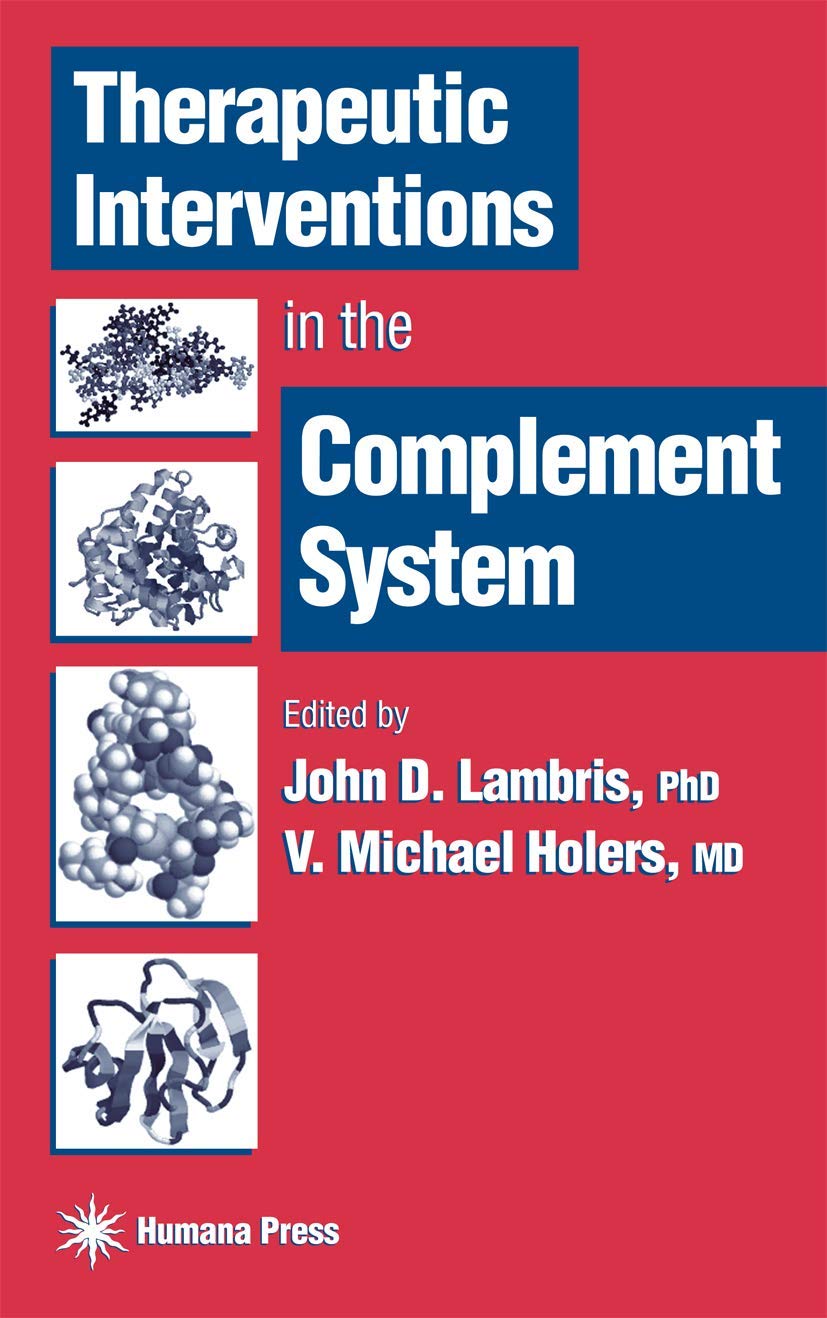 Therapeutic Interventions in the Complement System (Contemporary ...