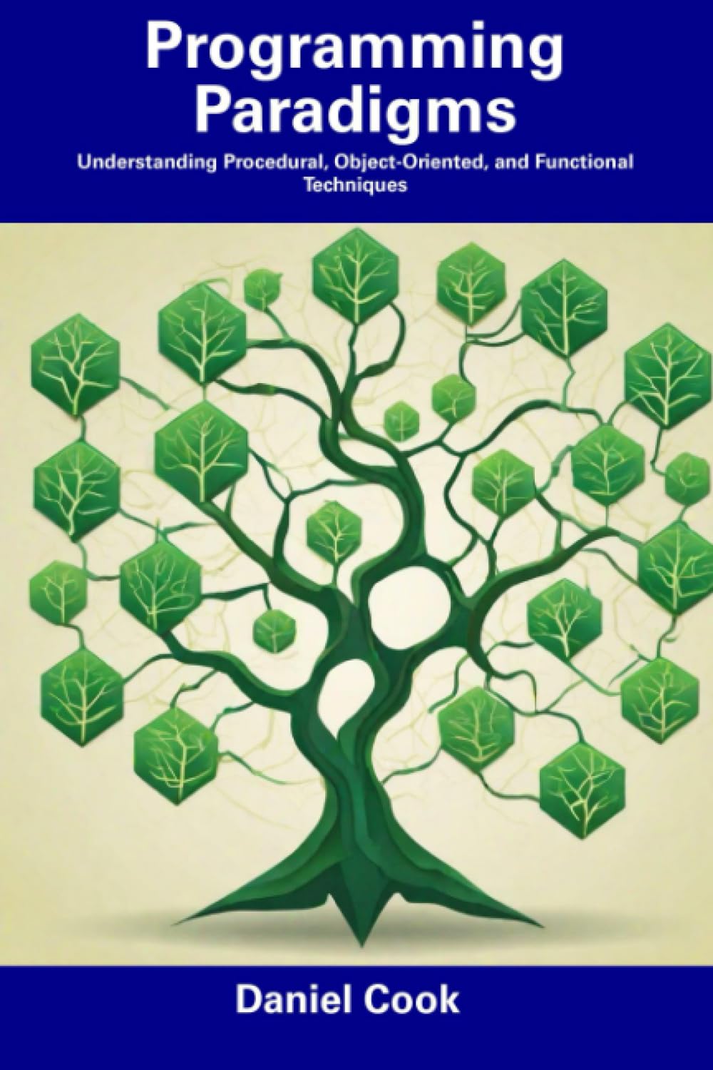 Programming Paradigms Understanding Procedural Object Oriented And Functional Techniques