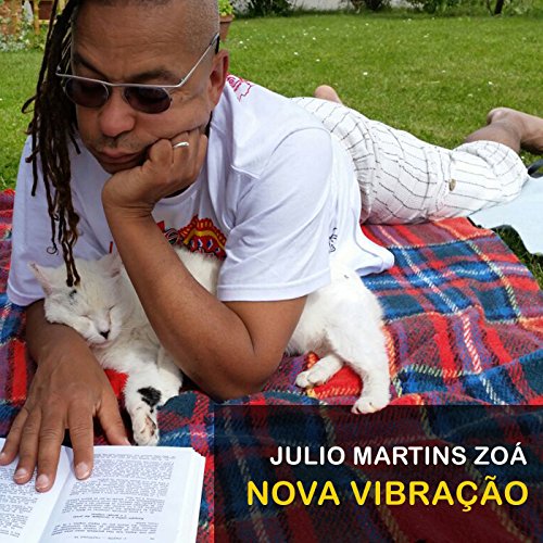 Play Nova Vibração by Julio Martins Zoá feat. Arthur Maia, Larry ...
