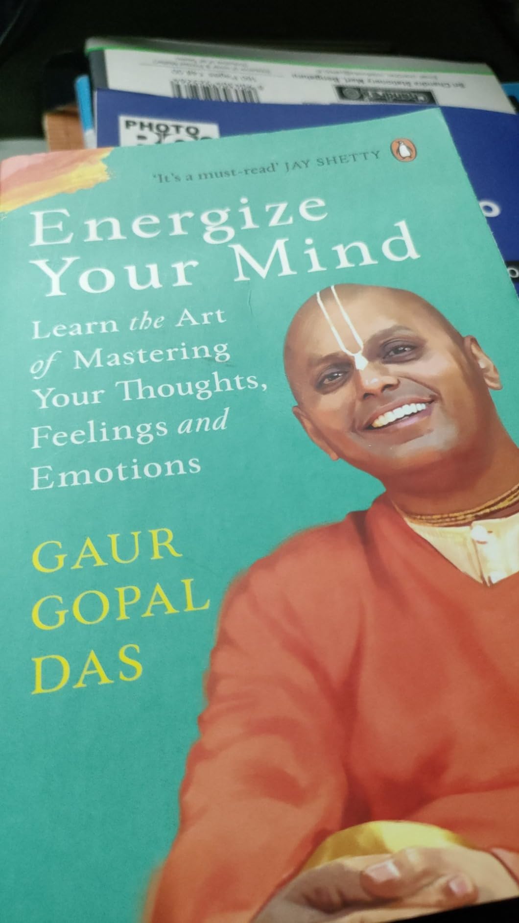 Energize Your Mind: A Monk's Guide to Mindful Living : Das, Gaur Gopal ...