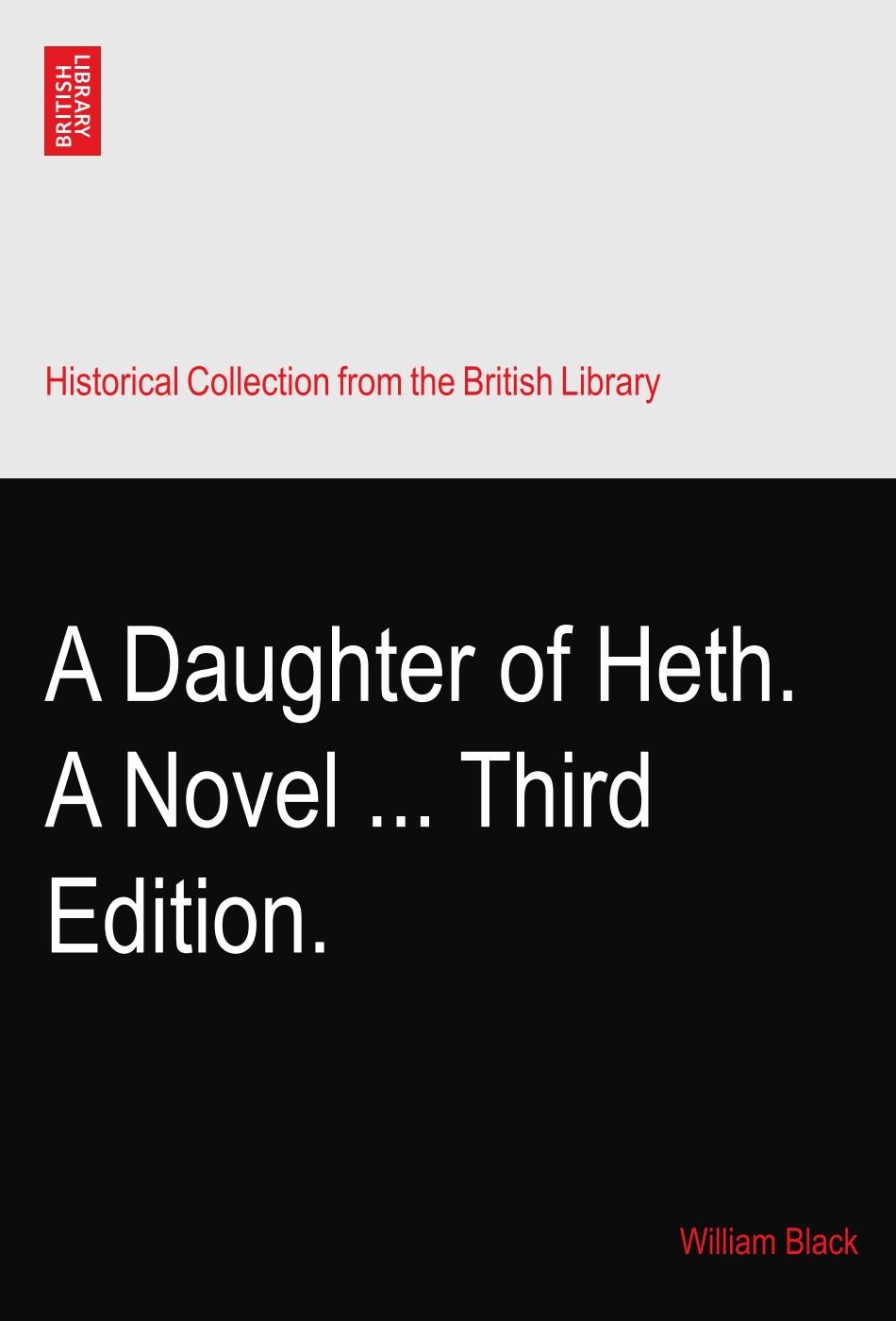 A Daughter of Heth. A Novel ... Third Edition.: Black, William: Amazon ...