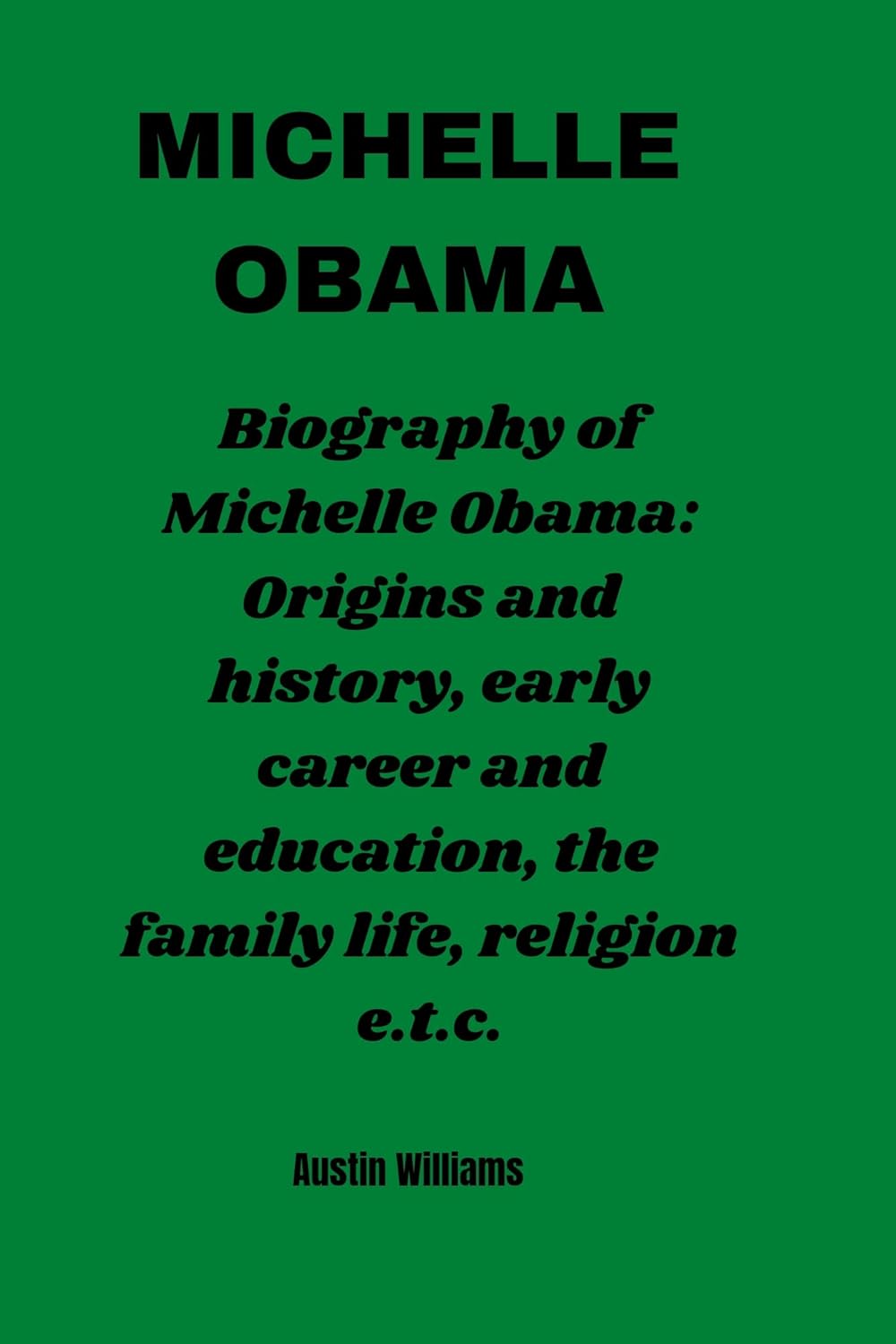 Amazon | MICHELLE OBAMA: Biography of Michelle Obama: Origins and ...